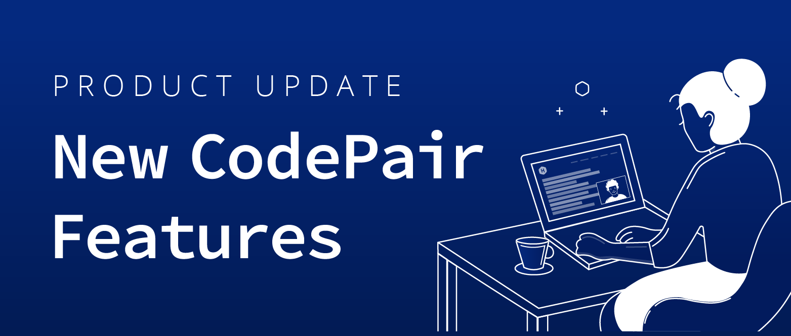 New Codepair Features Codescreen Integration And More Hackerrank Blog 