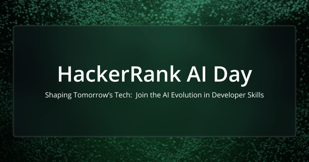 Innovation, Insights, and AI: Key Takeaways from HackerRank AI Day - HackerRank Blog